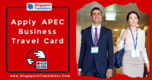 Apply APEC Business Travel Card | ICA Translation Service | Complete Guide