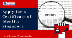 Apply for a Certificate of Identity Singapore - Step by Step Guide