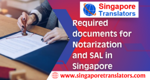 Important Documents for Notarization and SAL in Singapore